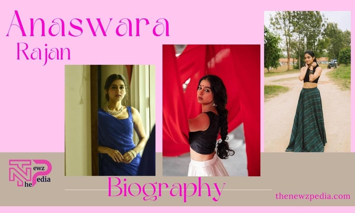 Anaswara Rajan: Age, Height, Relationships, Education and Movies