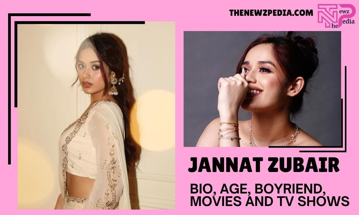 Jannat Zubair: Age, Height, Boyfriend, Movies and TV Shows