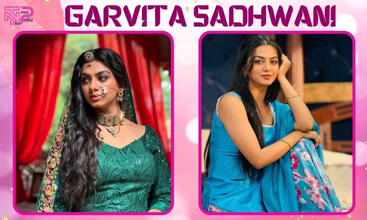 Garvita Sadhwani: Age, Height, Relationships, TV Shows, and Net Worth