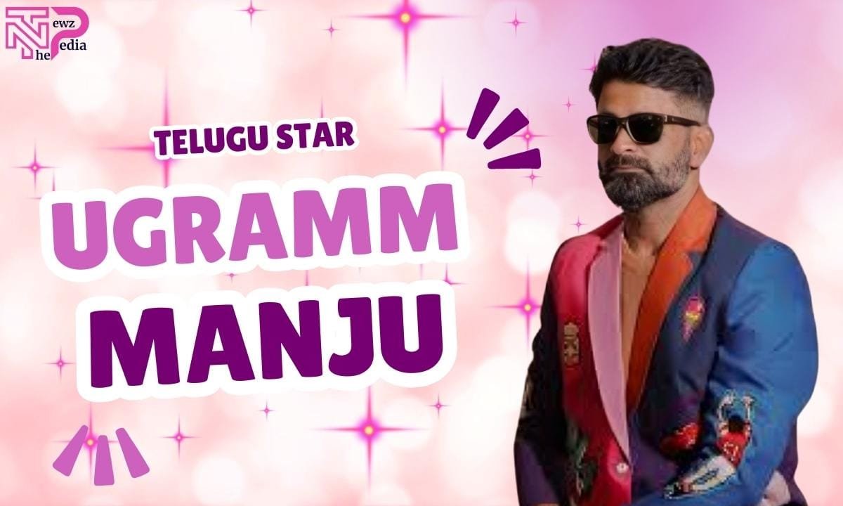 Ugramm Manju Age, Height, Family, Movies, Net Worth, and Real Name